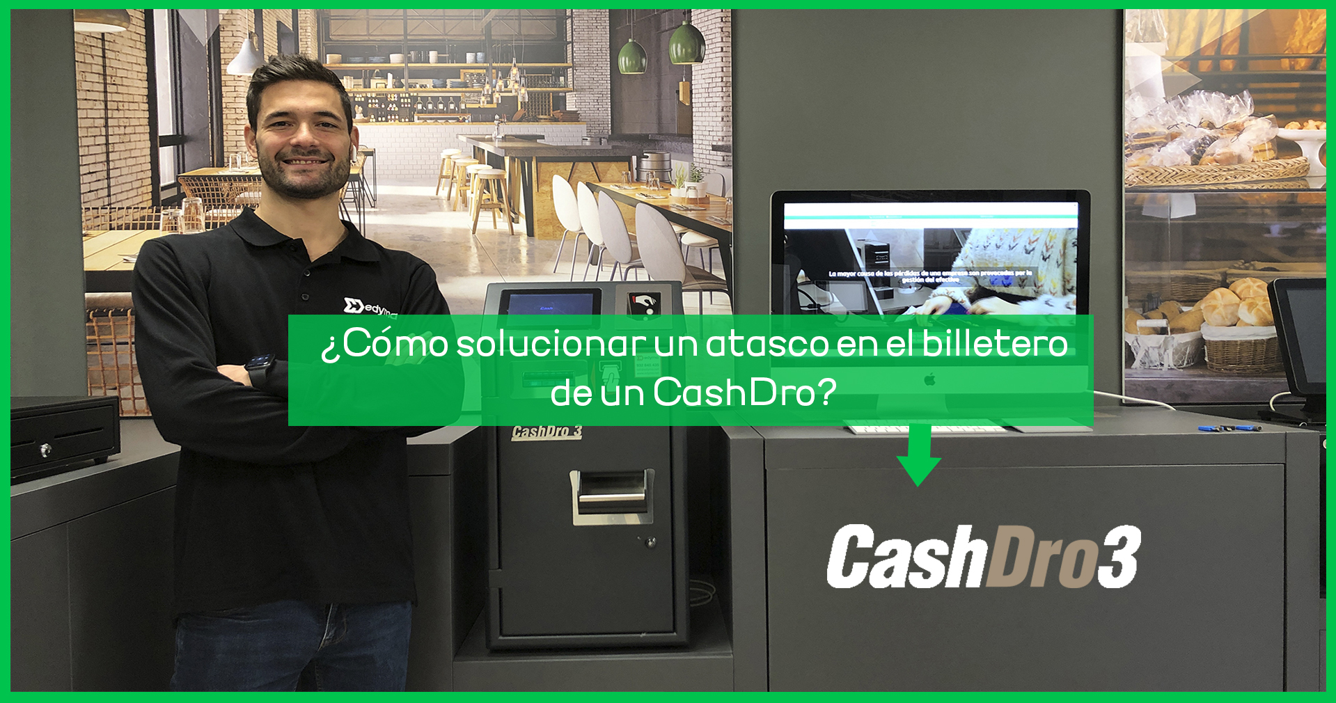 ¿Cómo solucionar un atasco en el billetero de un Cashdro 3? - edyma ¿Cómo solucionar un atasco en el billetero de un Cashdro 3? - edyma
